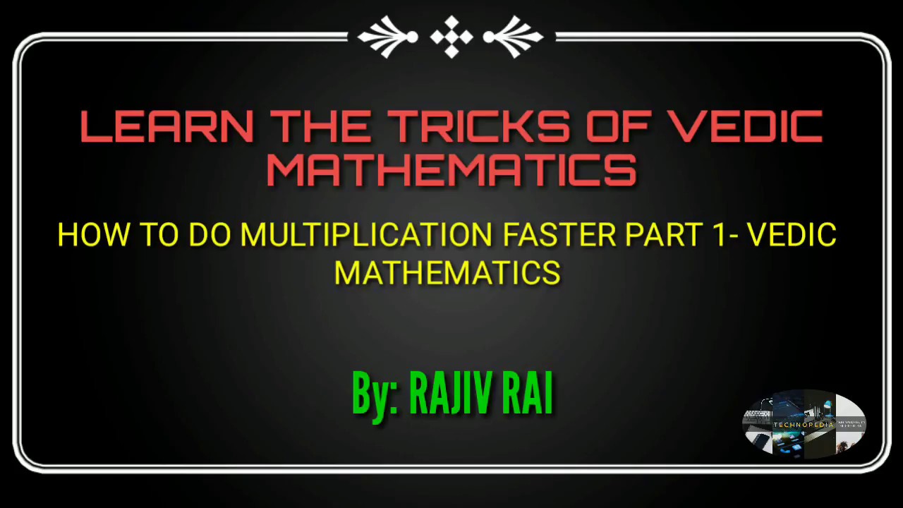 HOW TO DO MULTIPLICATION FASTER PART 1 VEDIC MATHEMATICS YouTube HOW TO DO MULTIPLICATION FASTER PART 1 VEDIC MATHEMATICS YouTube