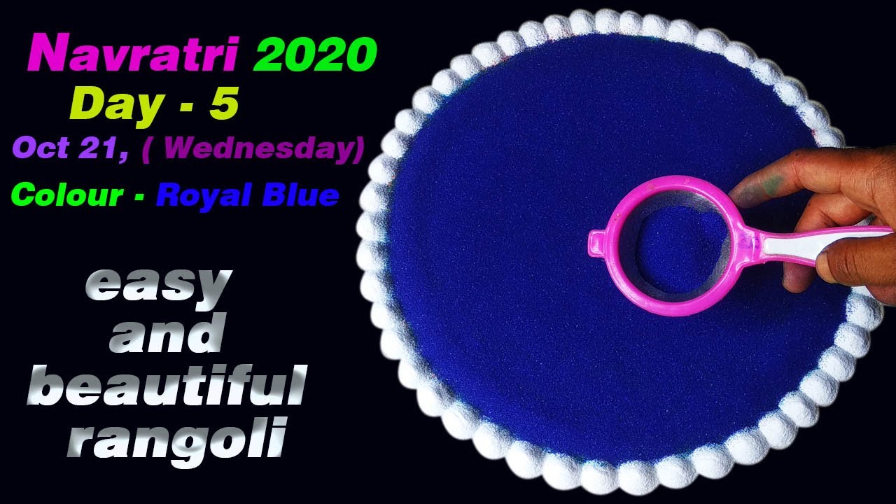 Navratri 2020, Day-1 5, colour - Royal blue. Easy and creative rangoli ...