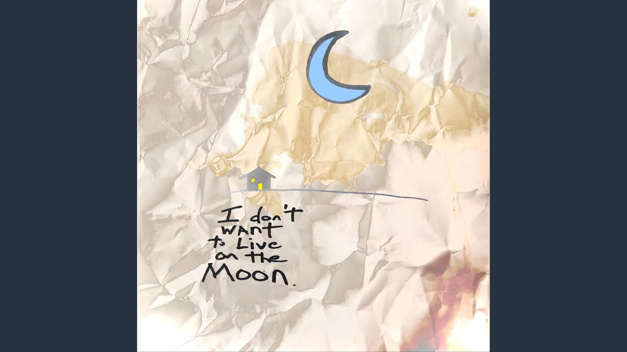 I Don’t Want to Live on the Moon - YouTube