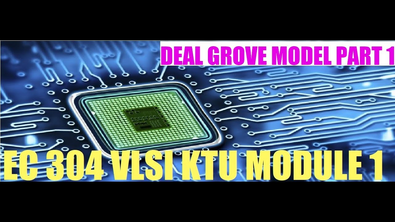 Deal grove model of oxidation PART 1 EC 304 VLSI KTU MODULE 1 - YouTube