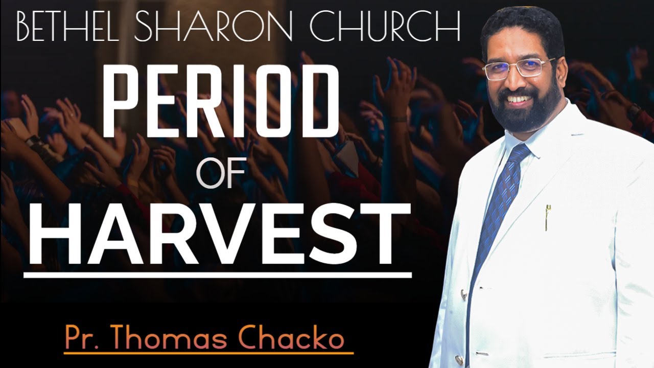 || PERIOD OF HARVEST || அறுவடைக்காலம் || Pr. THOMAS CHACKO || - YouTube