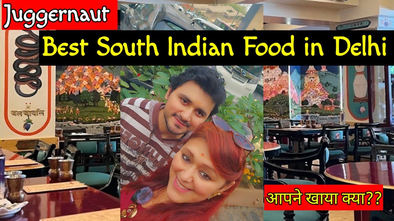 Juggernaut Delhi's Best South Indian Food | Epic Anar Dosa |Amazing ...