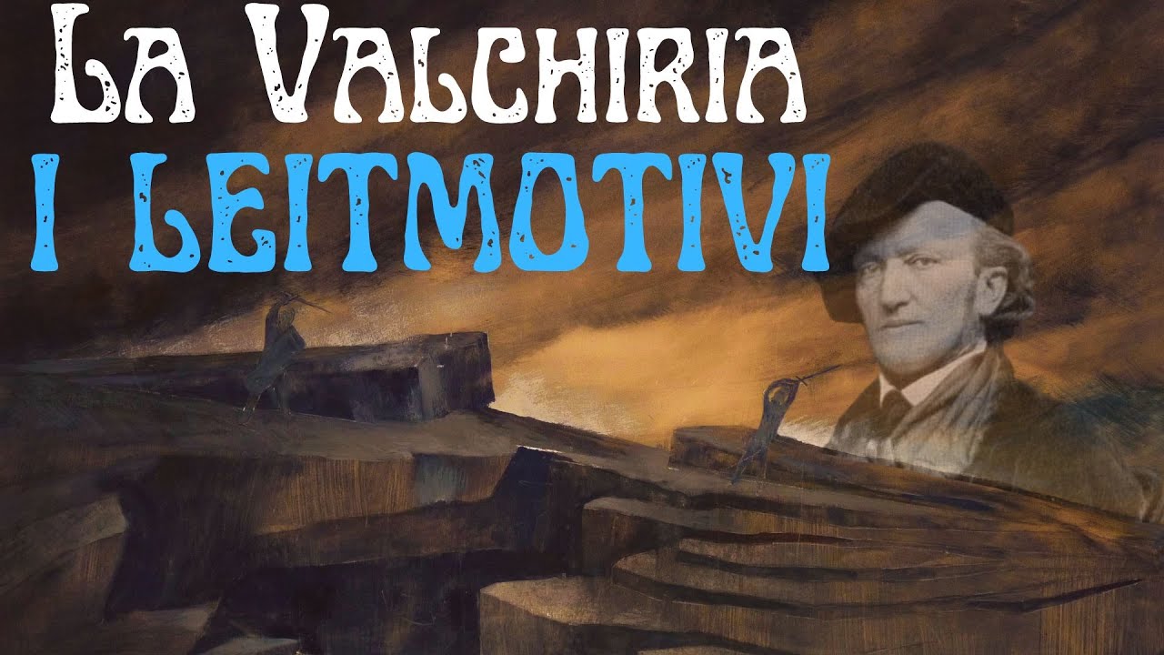 La Valchiria: i più importanti leitmotiv di Richard Wagner - da L ...