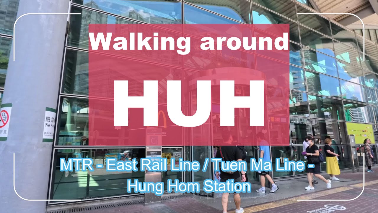 [4K] Walking Around Hung Hom Station Streets | 紅磡站 | East Rail Line ...