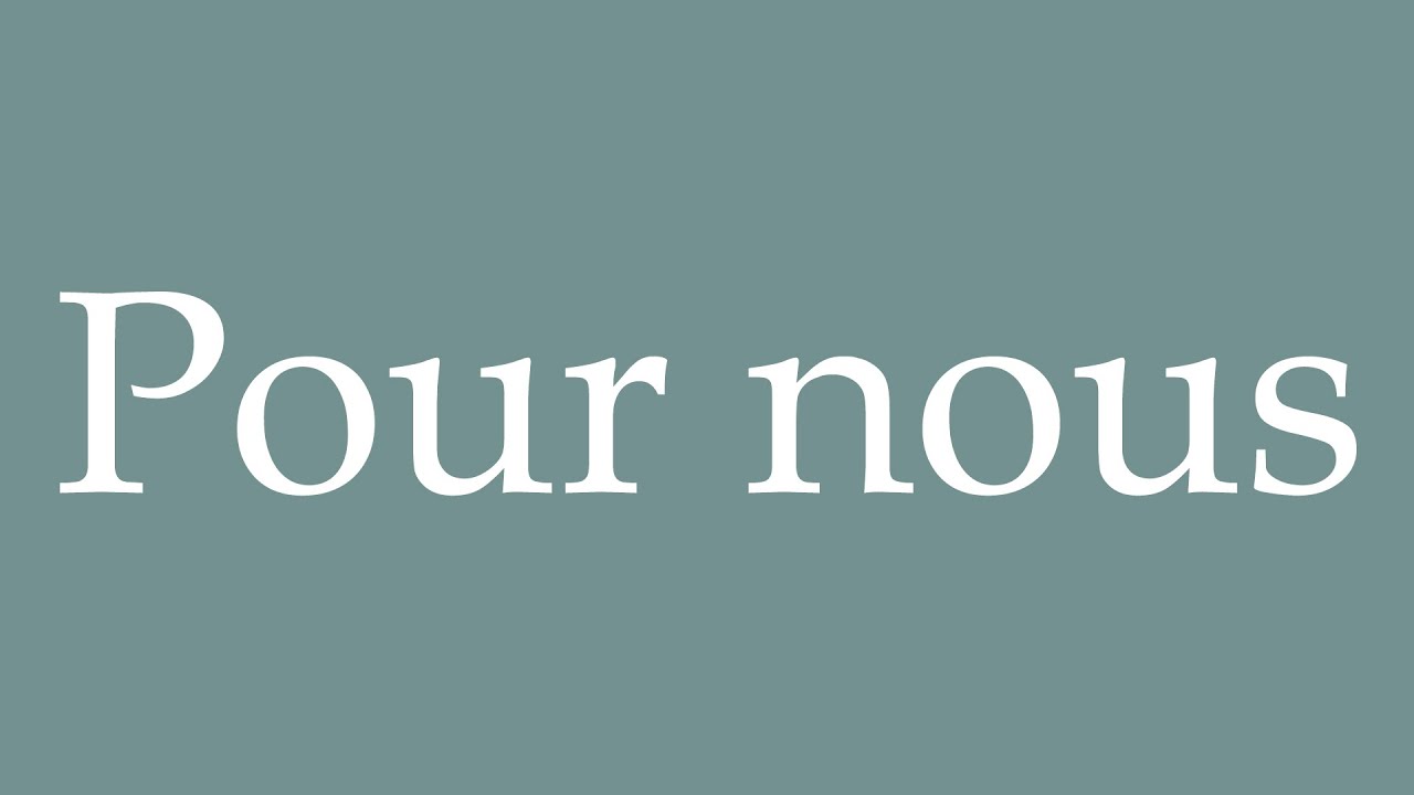 How to Pronounce ''Pour nous'' (For us) Correctly in French - YouTube