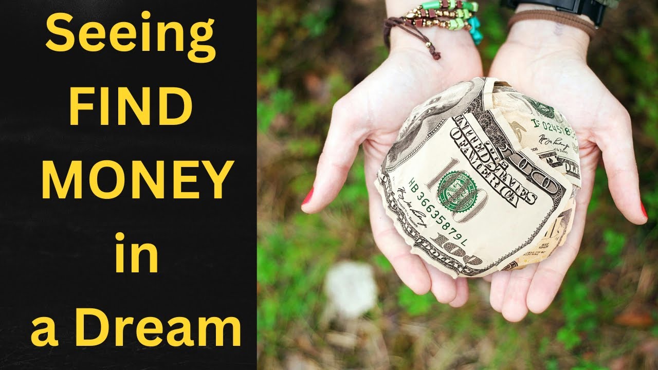 What does it mean? Of Seeing FIND MONEY in a Dream - YouTube