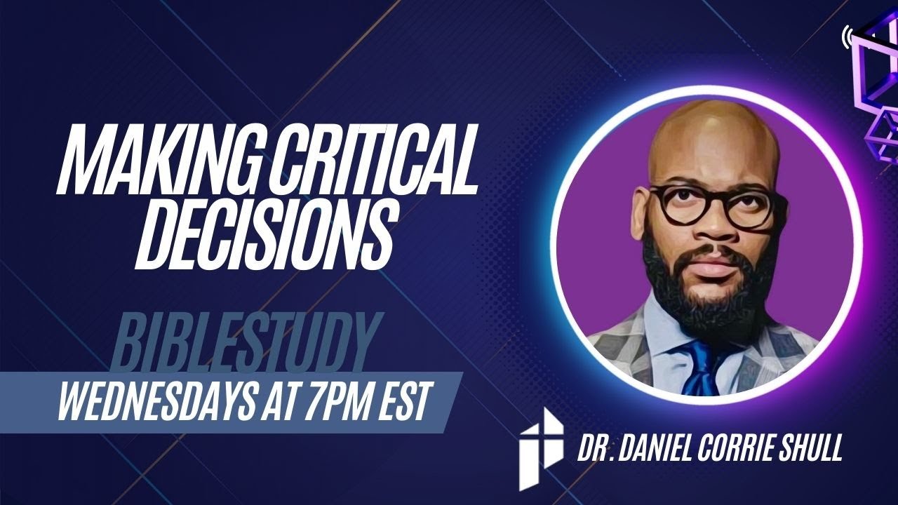 Midweek with Pastor Corrie Shull | Making Critical Decisions - YouTube