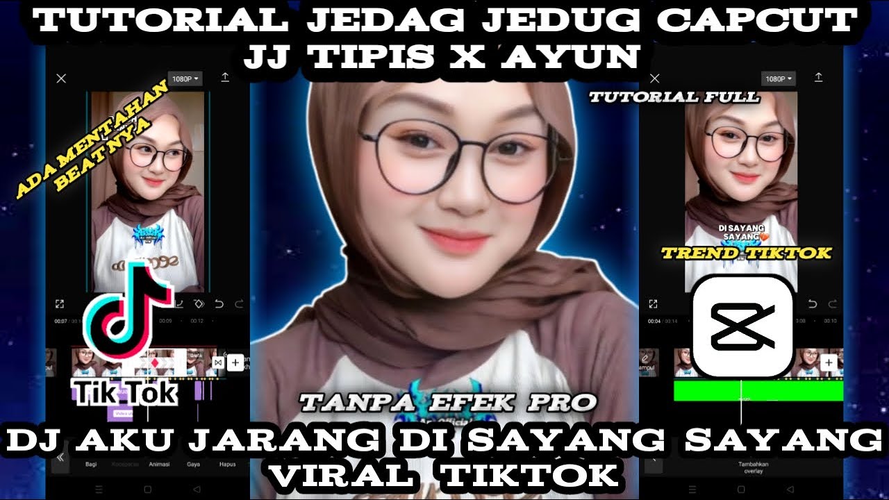 Tutorial Edit Jedag Jedug Capcut JJ Tipis Ayun X Lirik || Dj Aku Jarang Di Sayang Sayang Viral ...