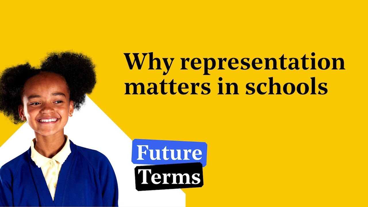 Why representation matters in schools - Future Terms - YouTube