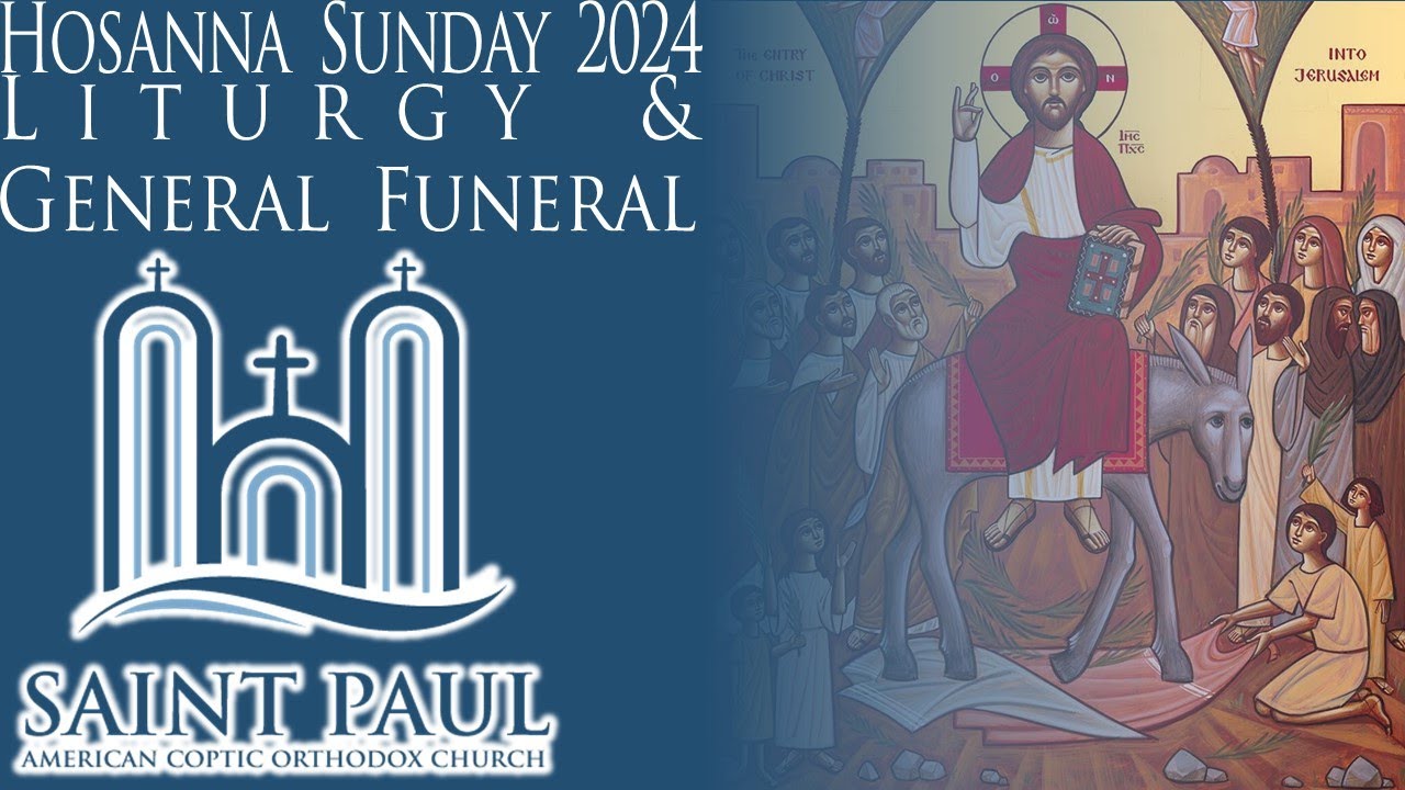Hosanna Sunday 2024 | Liturgy & General Funeral Prayers - YouTube