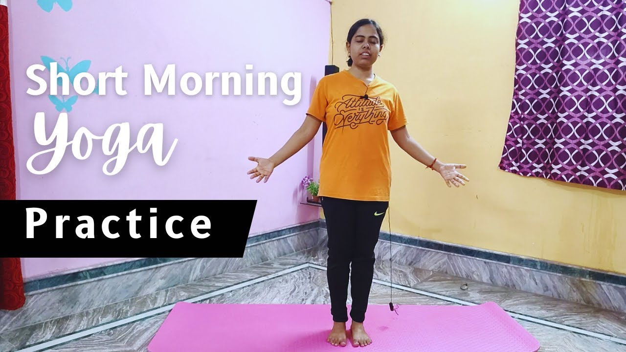 Short Morning Yoga Practice | 8 minutes Yoga Practice – Yoga the ...