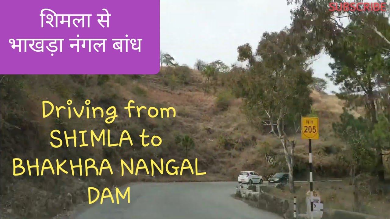 Shimla to Bhakhra Nangal Dam | Driving from Shimla to Bhakhra Nangal ...