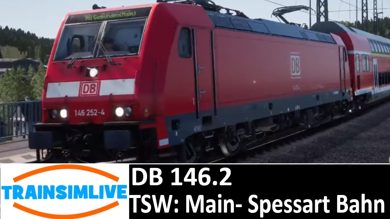 Train Sim World - DB 146.2 - Service Mode Aschaffenburg HBF to Gemünden ...