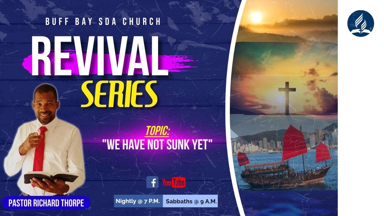 Buff Bay SDA Church || Revival Series || November9 || You Have Not Yet ...