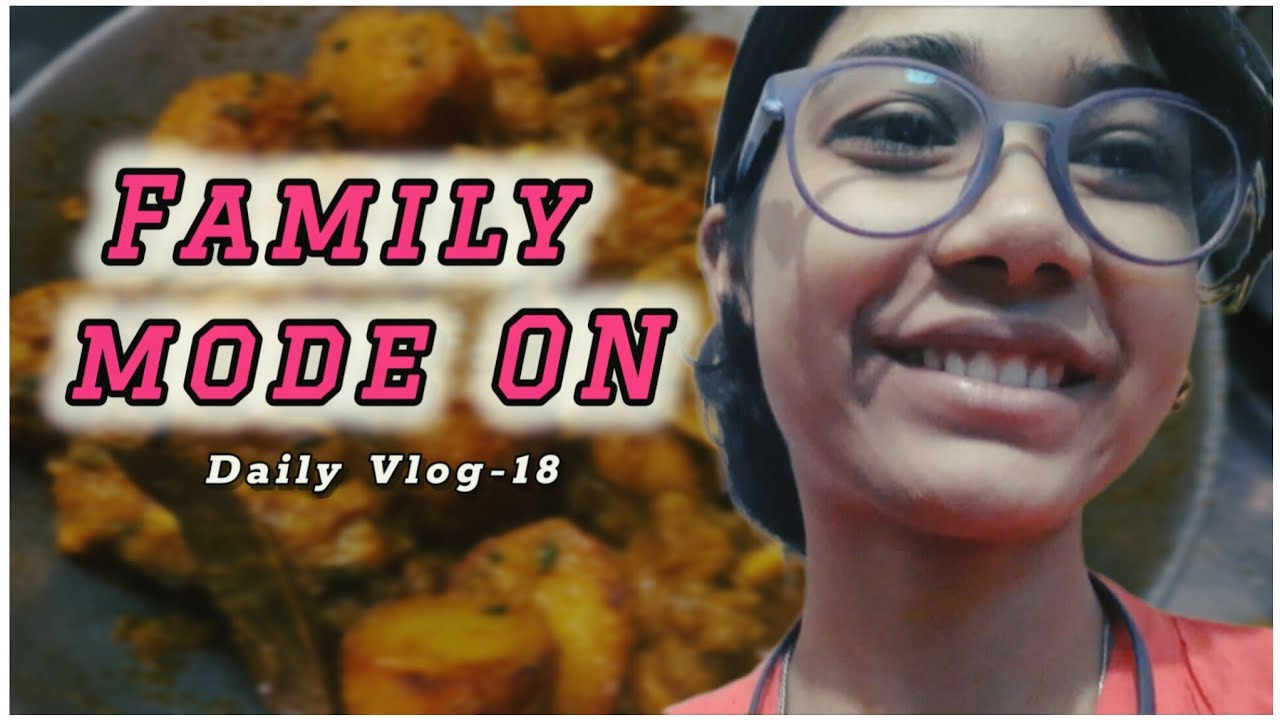 Family mode: ON || Daily Vlog-18 - YouTube