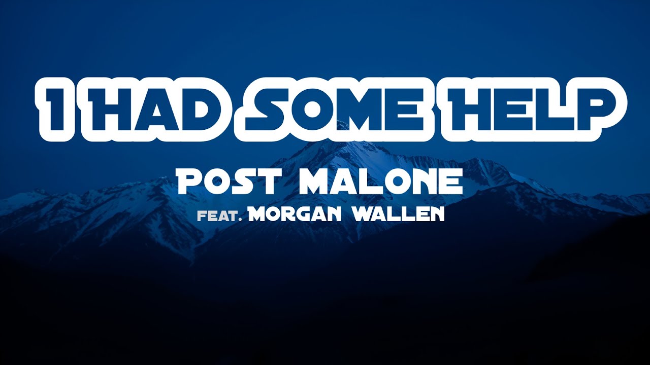 Post Malone I Had Some Help Lyrics - YouTube
