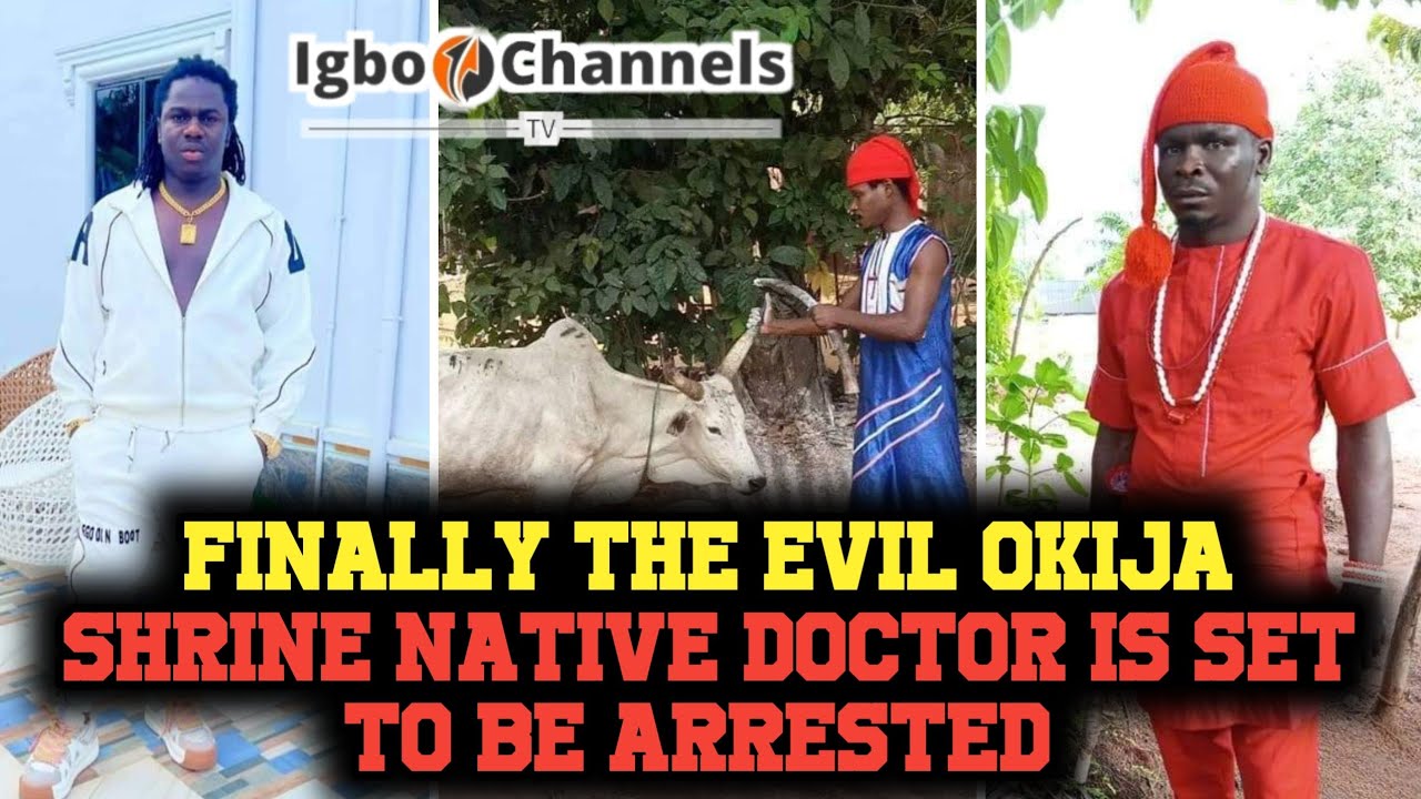 FINALLY THE EVIL OKIJA SHRINE NATIVE DOCTOR IS SET TO BE ARRESTED - YouTube