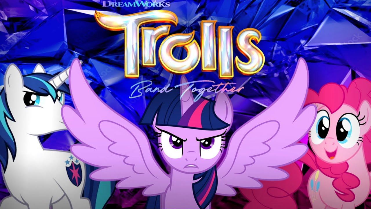 MLP PMV - Trolls 3 Band Together Trailer - YouTube