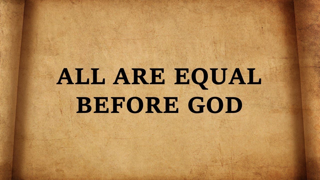 ALL ARE EQUAL BEFORE GOD | Source of Light Sunday School - YouTube