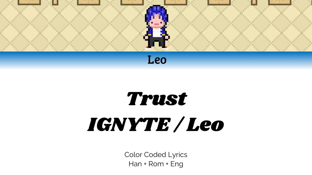 IGNYTE - Trust (Leo) - ColorCoded Han/Rom/Eng Lyrics - YouTube