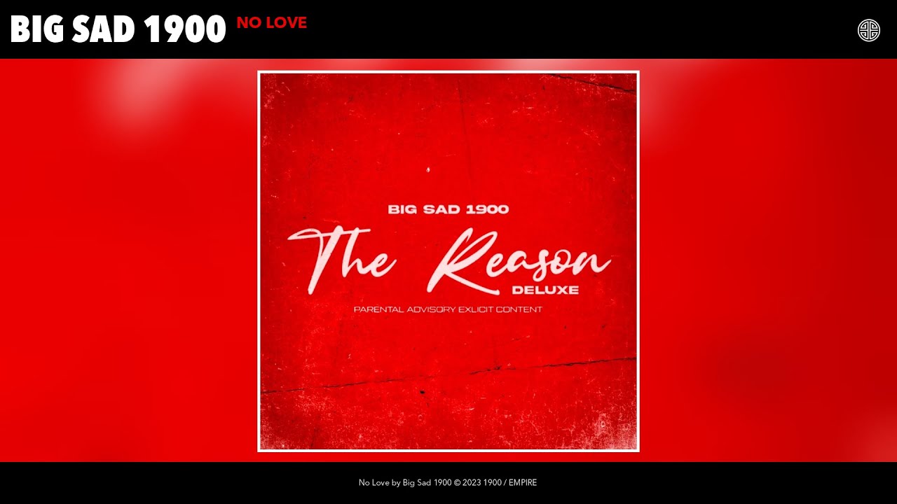 Big Sad 1900 - No Love (Official Audio) - YouTube