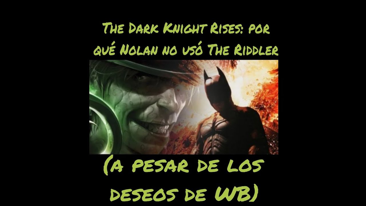 The Dark knight Rises: porque Nolan No usó The Riddler (A Pesar de Los ...