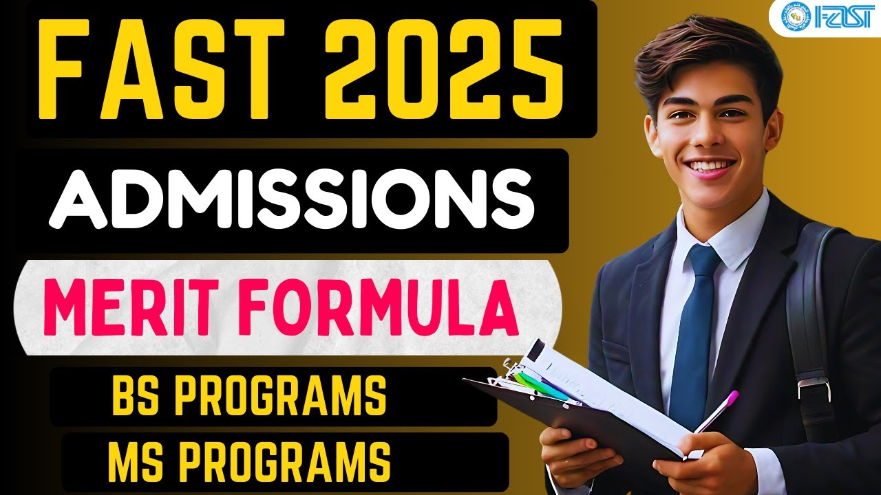 FAST University Merit Formula for BS and MS Program Admission 2025 ...