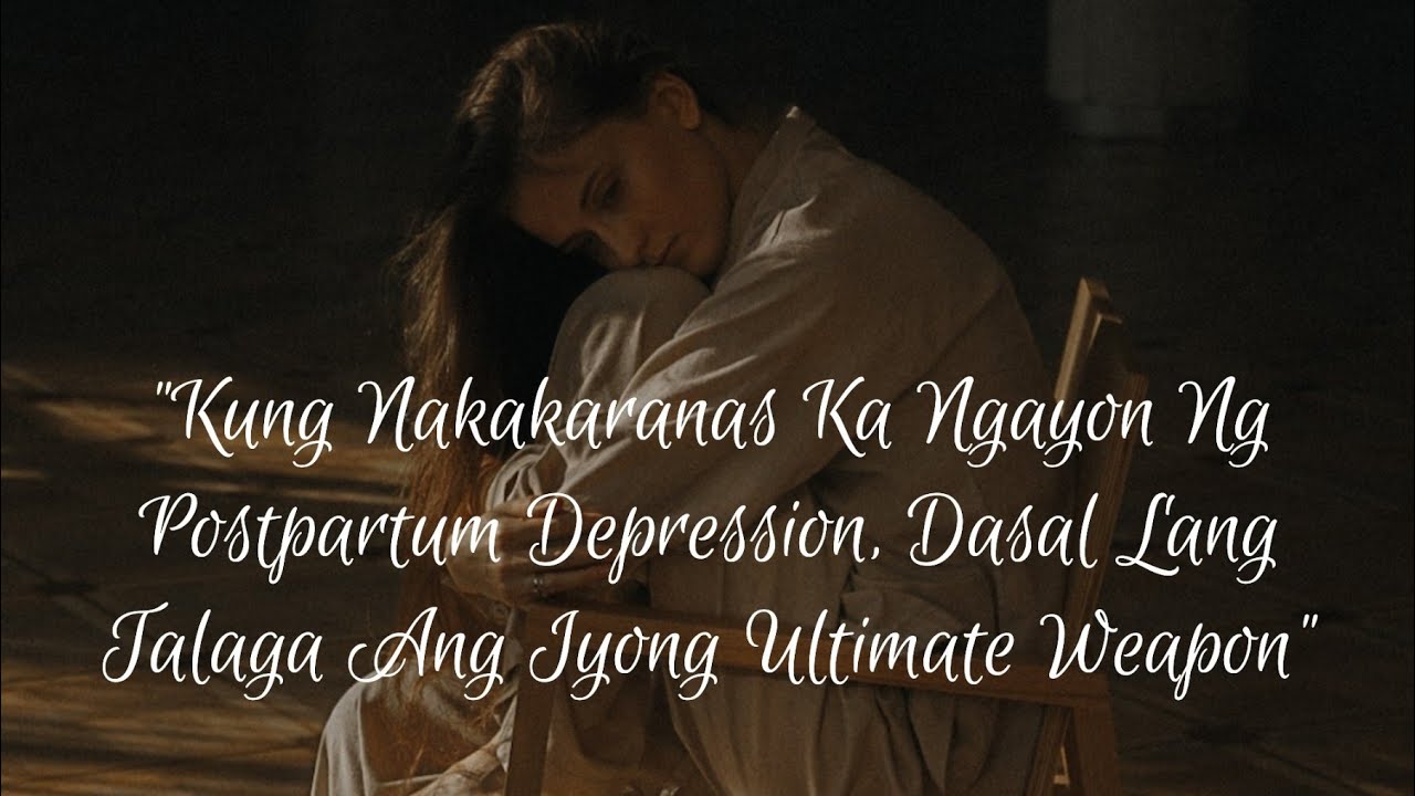 Kung Ikaw Ay Nakakaranas Ng PPD, Kapit Ka Lang Sa Panginoon | Ritz ...