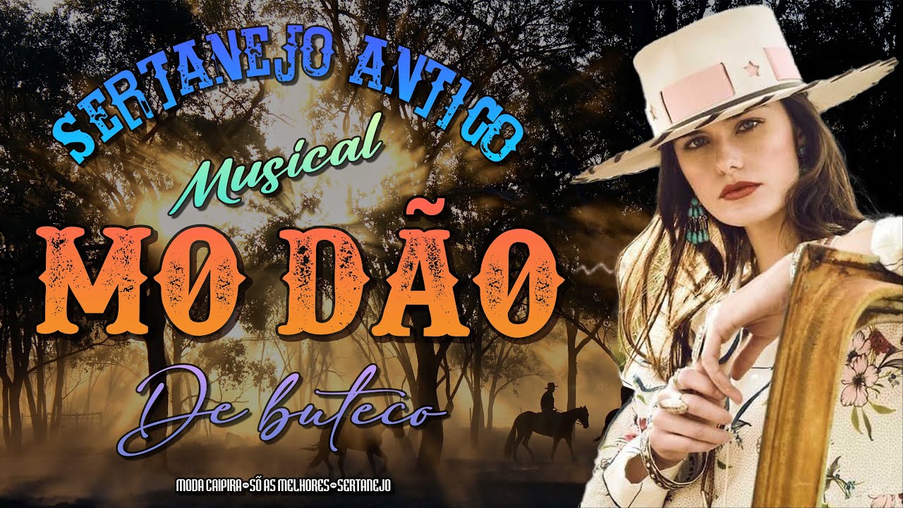️ MODÃO DAS ANTIGAS | AS MELHORES SERTANEJO RAIZ MODA DE VIOLA | RAIZ ...