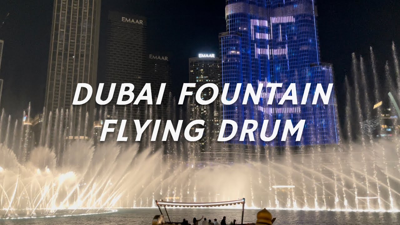 Dubai Fountain - Flying Drum by Vertical Orchestra - YouTube