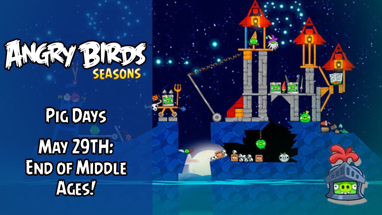 Angry Birds Seasons: Pig Days | May 29TH: End of Middle Ages! | ABGFT ...