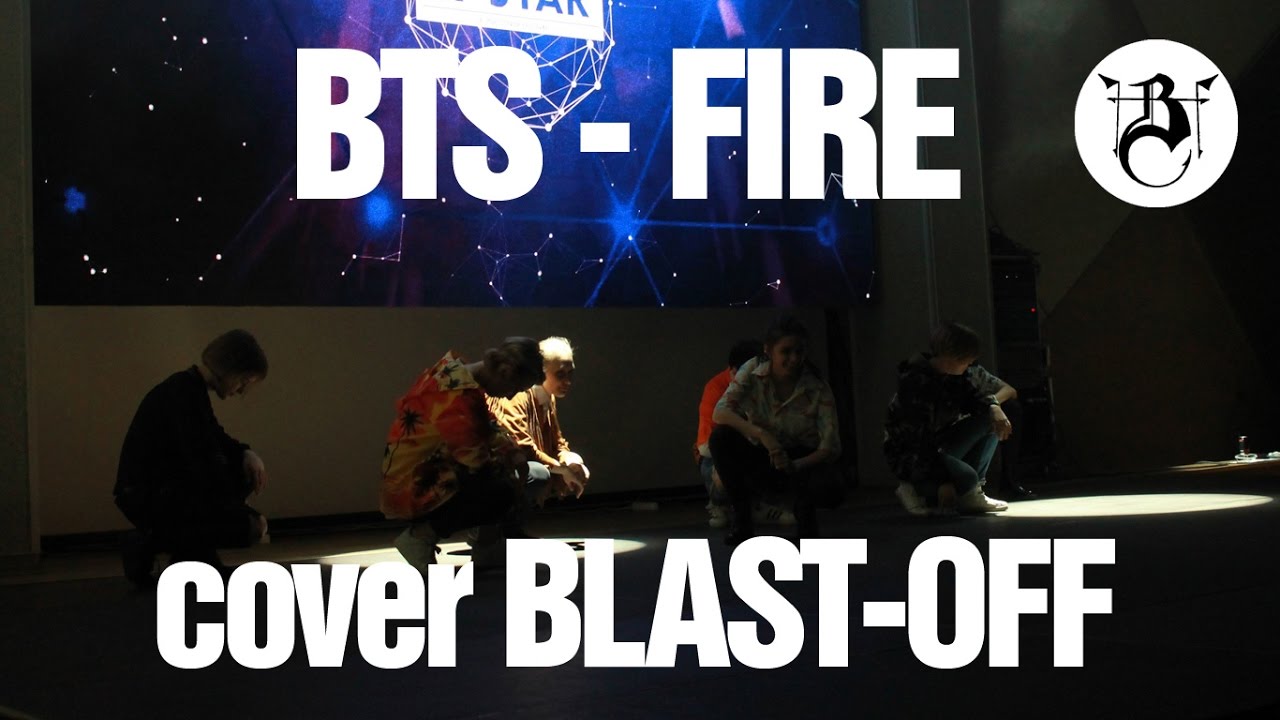 BTS (방탄소년단) – FIRE DANCE COVER BLAST-OFF - YouTube