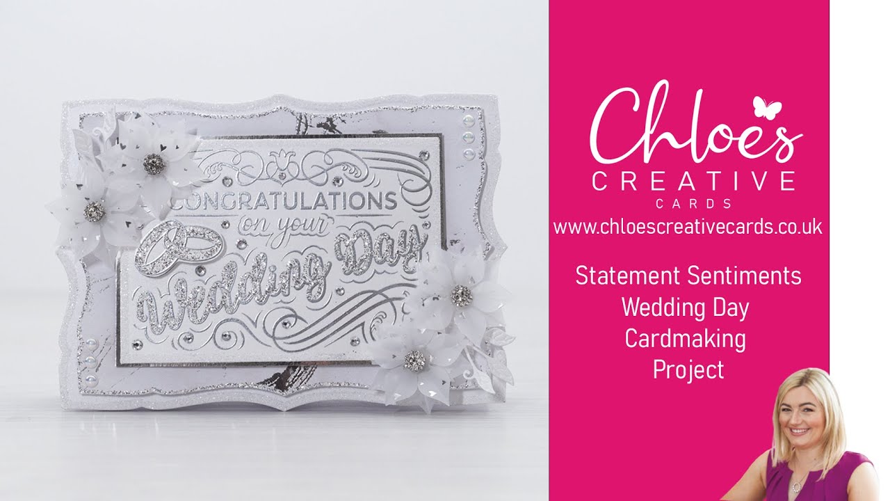 How to make a Wedding Card using Chloes Creative Cards Statement ...
