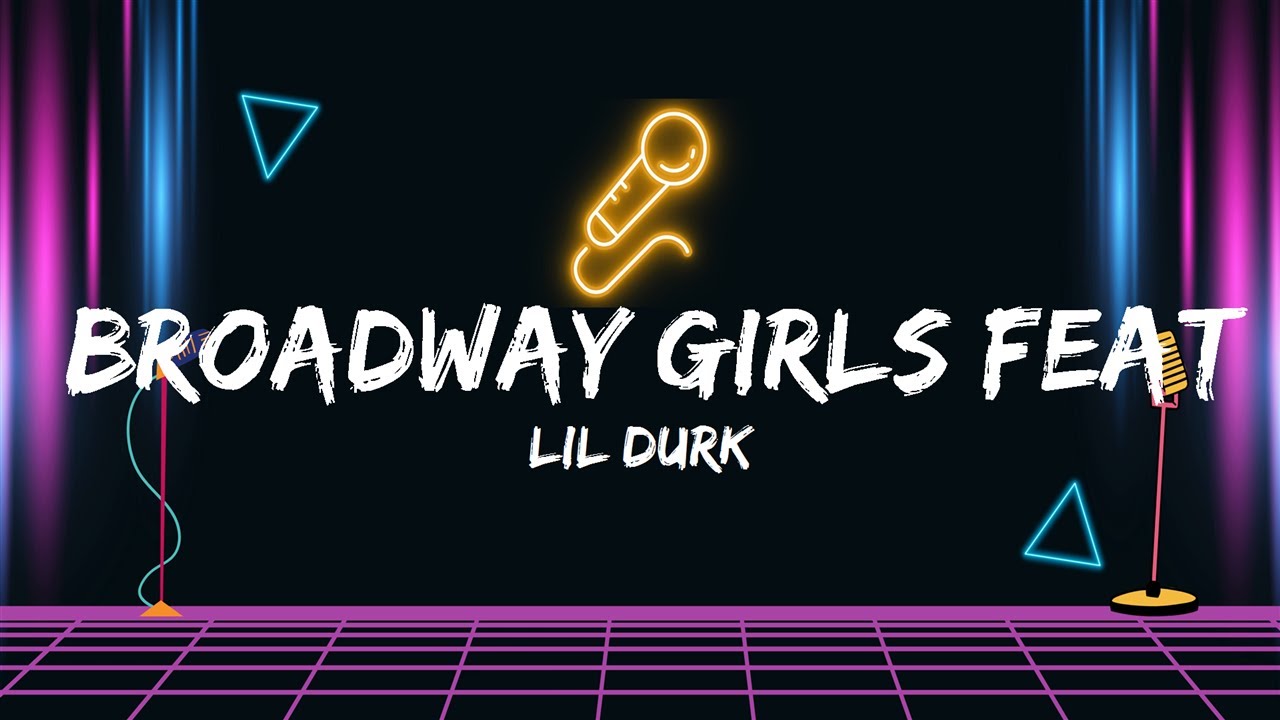 Lil Durk - Broadway Girls feat. Morgan Wallen (Lyrics) | Music Ariella ...