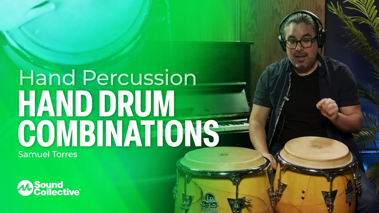 Hand Drum Combinations | Introduction to Hand Percussion with Samuel ...