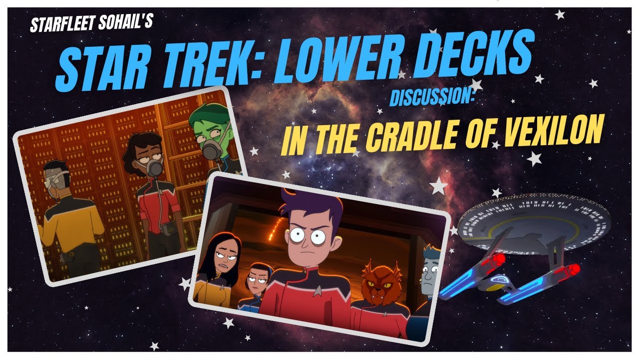 Star Trek Lower Decks Discussion: In The Cradle of Vexilon - YouTube