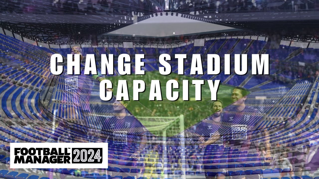 Upgrade Stadium! How to Change Stadium Capacity Using In-Game Editor in ...