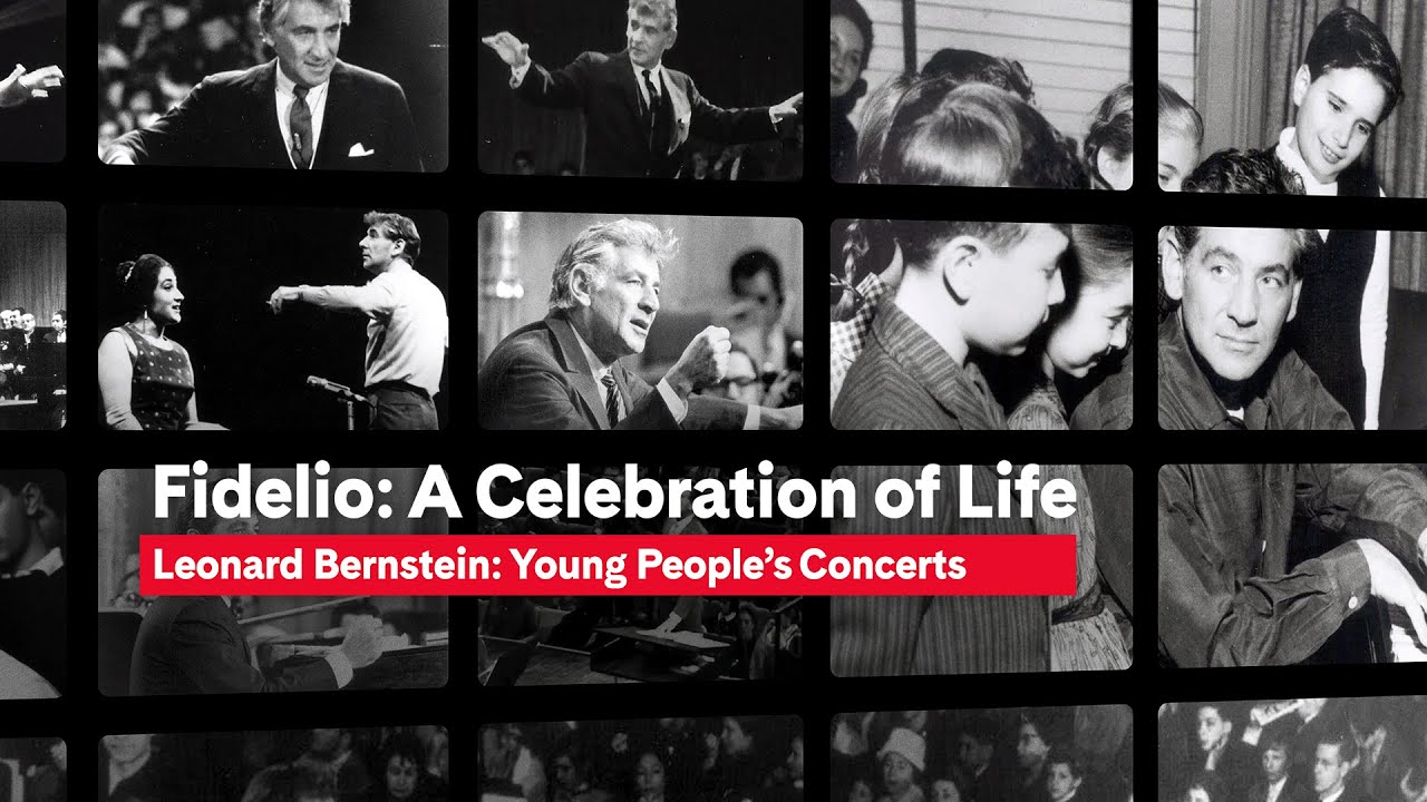 Leonard Bernstein’s Young People’s Concerts: “Fidelio: A Celebration of ...