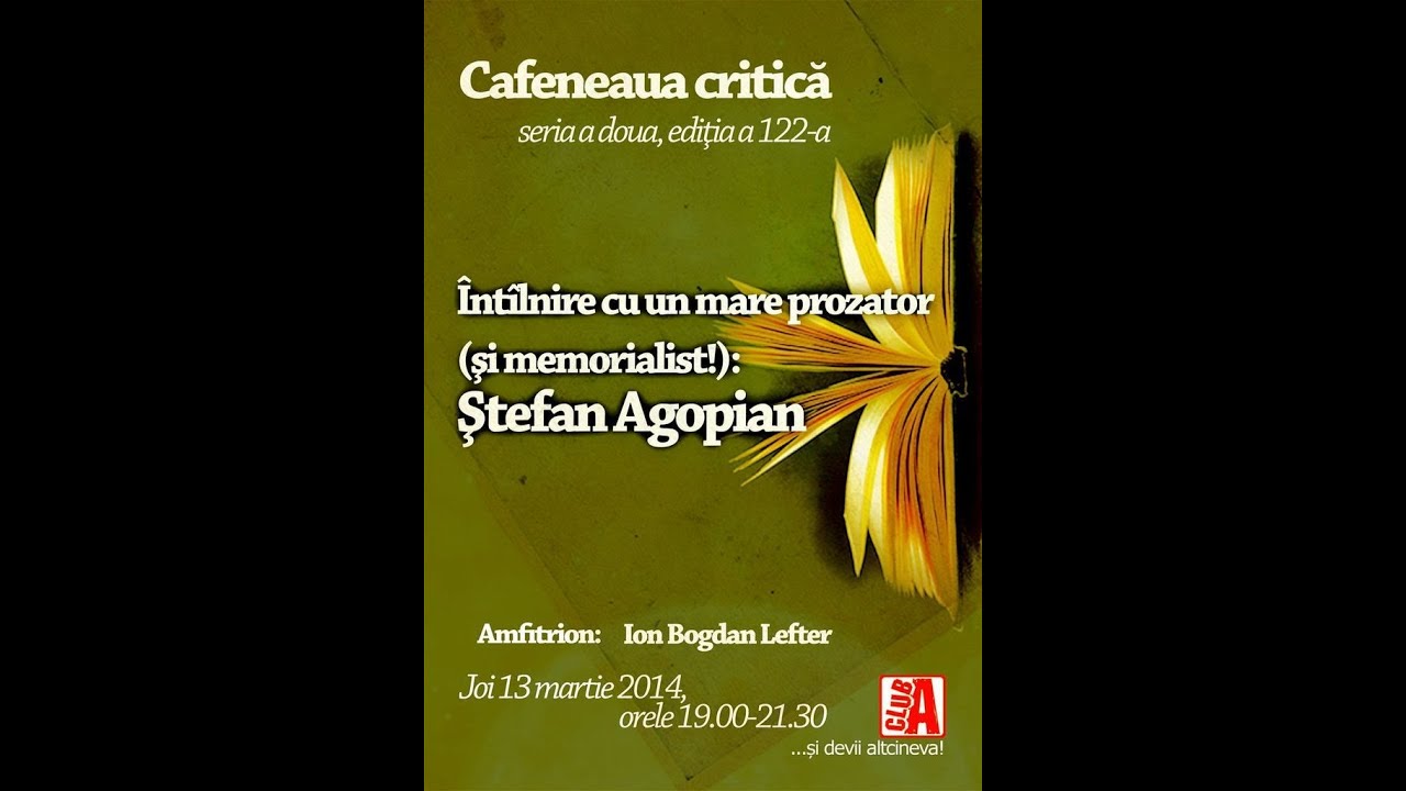 Cafeneaua Critica - Ion Bogdan Lefter si Stefan Agopian - YouTube