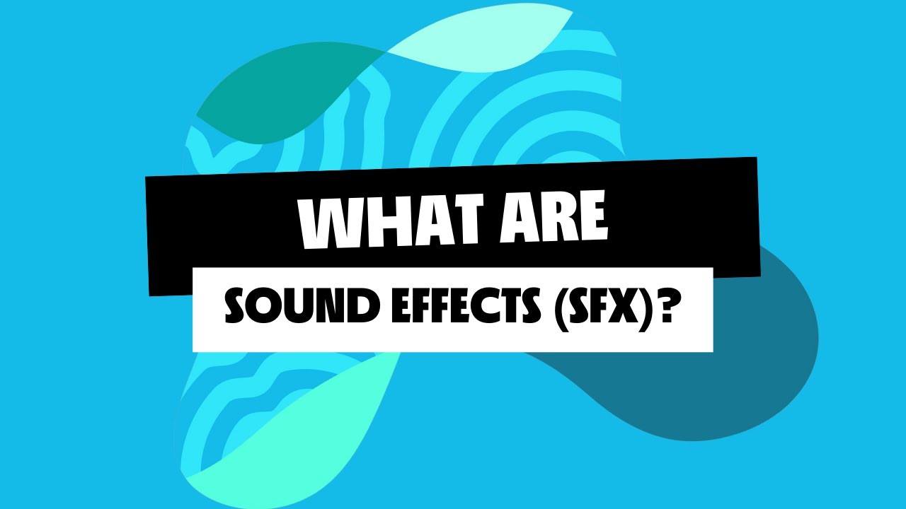 The 6 Main Types of Sound Effects Explained - YouTube