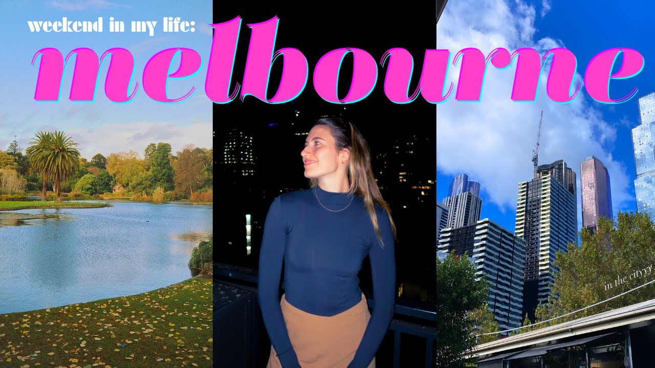 melbourne's night life, markets, & gardens! WEEKEND in my life after ...