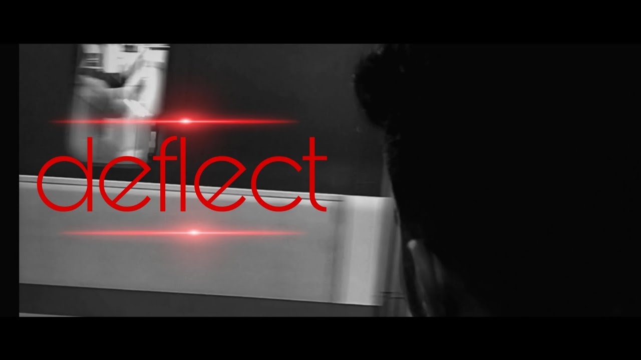 Deflect | Short film | Parallel universe | The person who decides their ...