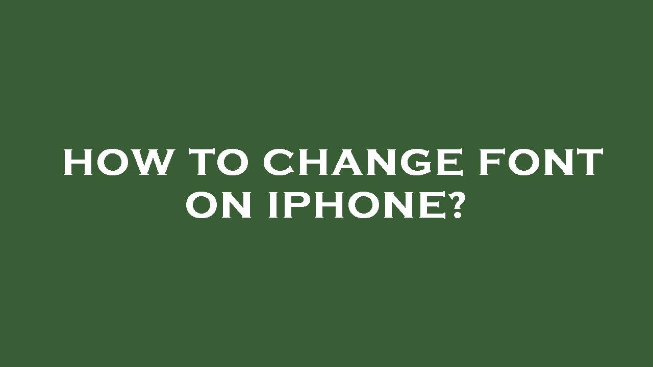How To Change Font On Iphone YouTube how-to-change-font-on-iphone-youtube