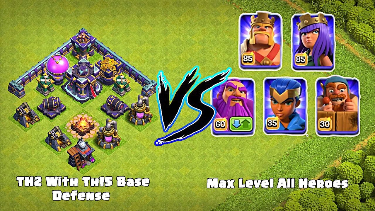 TH2 With TH15 Base Defense Vs All Max Level Heroes | Clash of Clans # ...