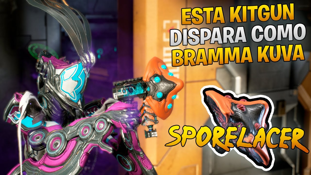 Build SPORELACER (Kitgun Bramma Kuva) Warframe español - YouTube