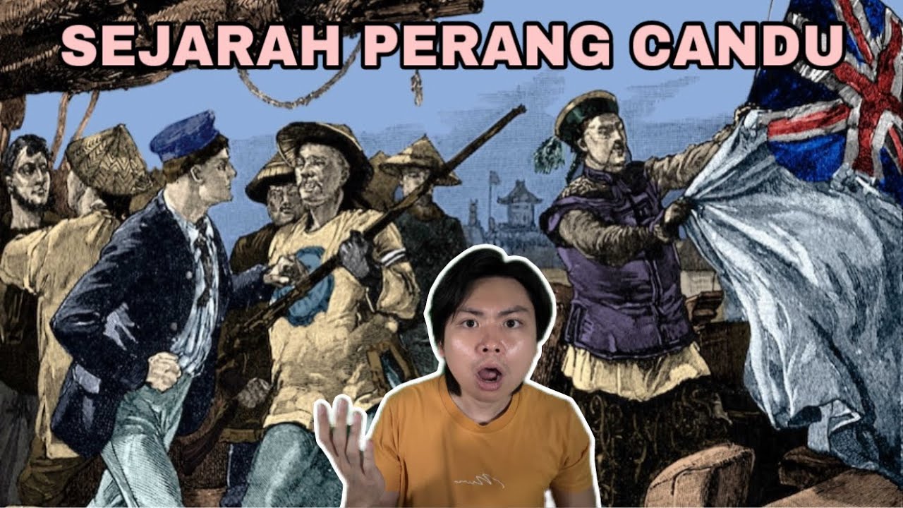 Sejarah Perang Candu: British vs China - YouTube