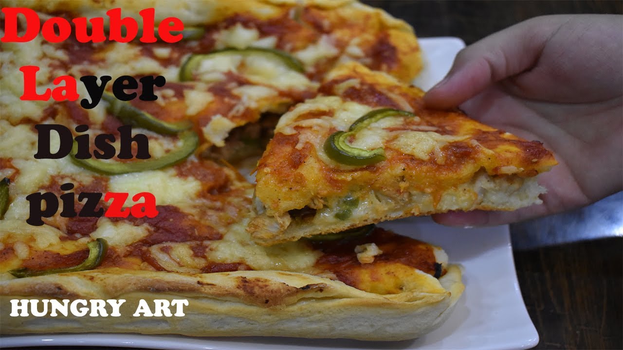 Double Layer Pizza | Homemade Pizza By Hungry Art | How to make Pizza ...