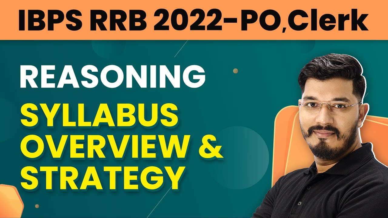 Reasoning Syllabus Overview & Strategy 2022 | IBPS RRB PO/Clerk Exam ...