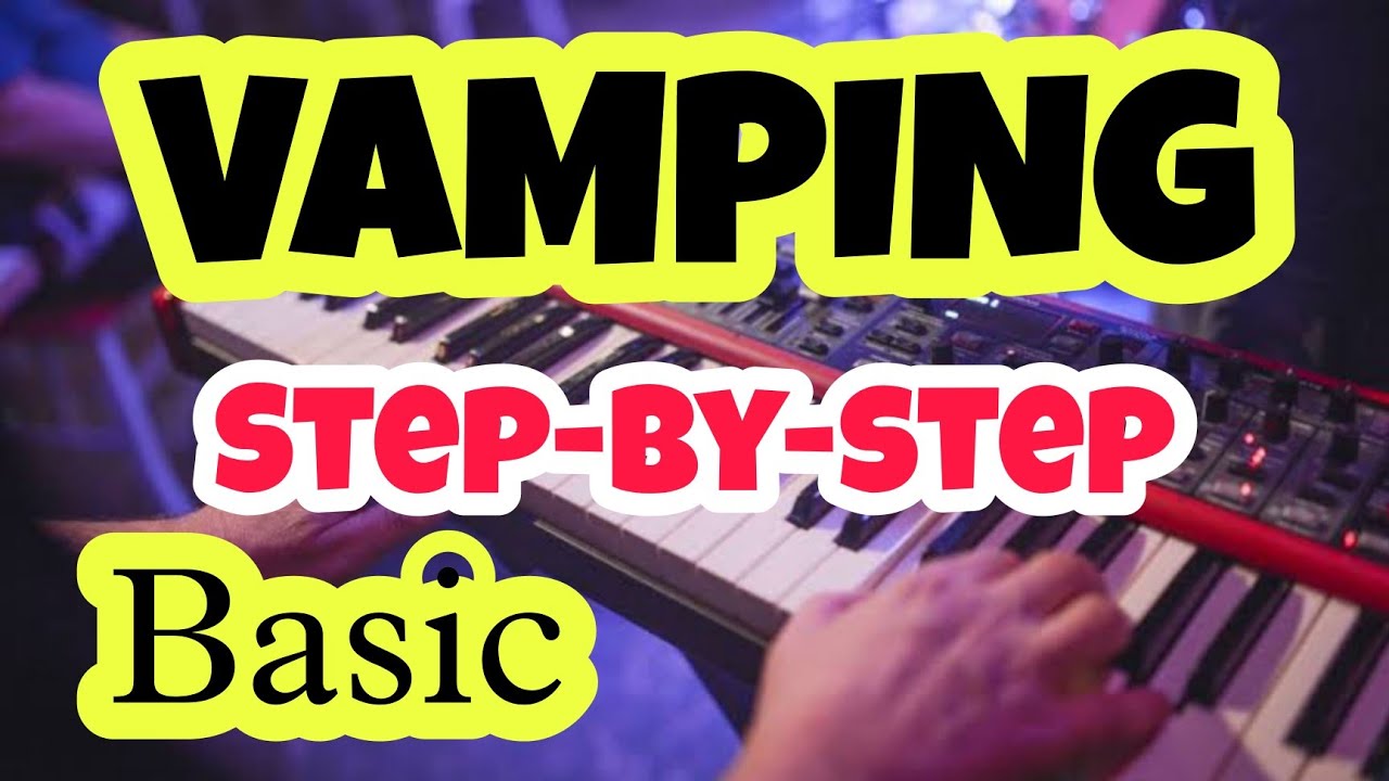 VAMPING - Basic Level - Tutorial Step by Step Explained in Keyboard / TPM Songs Vamping - YouTube