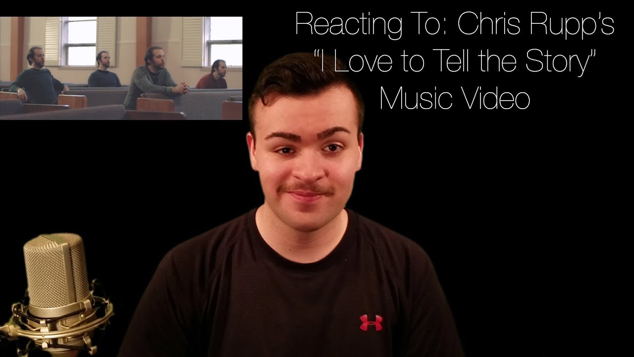 Reacting To: Chris Rupp's "I Love to Tell the Story" Music Video - YouTube